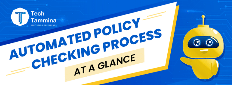 Automated Policy Checking Processes at a Glance - Tech Tammina
