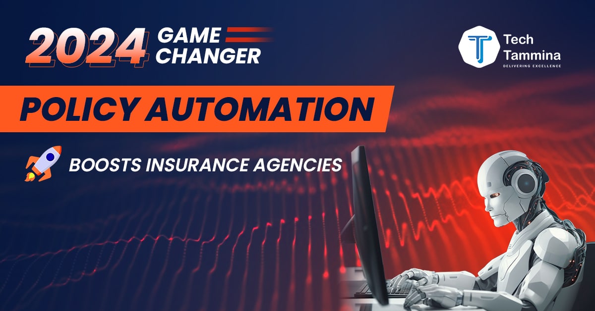 2024 Game Changer: Policy Automation Boosts Insurance Agencies - Tech ...